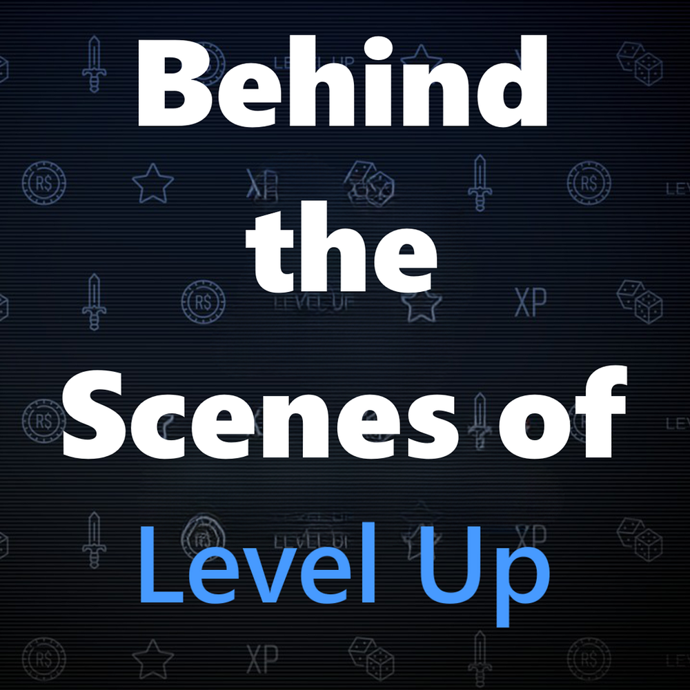 Behind the Scenes of Level Up! - Community Events - Developer Forum ...