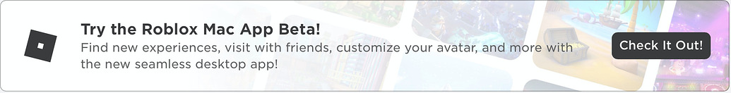 How to use the Roblox App Beta (Mac & Windows) - Page 4 - Community ...