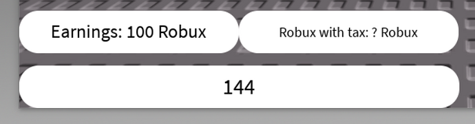 Count Robux with Tax - Scripting Support - Developer Forum | Roblox