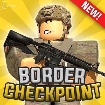 Border Checkpoint | Update Log - Bulletin Board - Developer Forum | Roblox