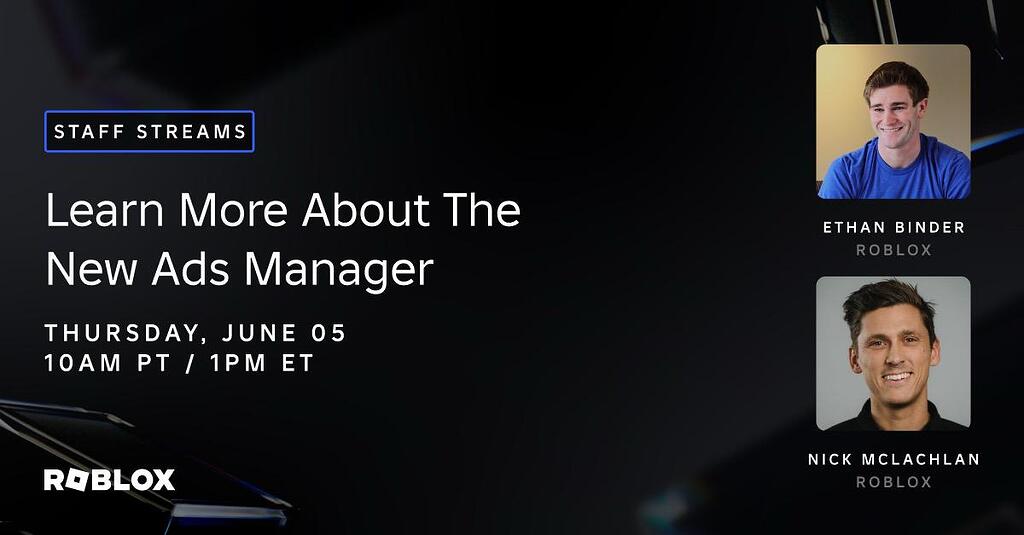 Roblox Staff Streams: Learn more about the new Ads Manager - Community ...