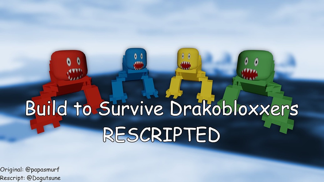 Build to Survive Drakobloxxers: Rescripted - Bulletin Board - Developer ...