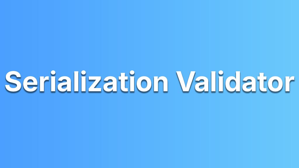 Serialization Validator - Community Resources - Developer Forum | Roblox
