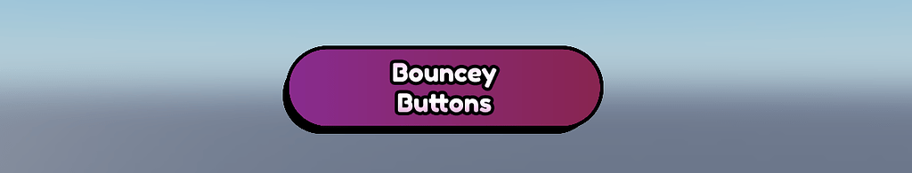 BounceyButtons. Bounce Effect Module for your Roblox Buttons ...