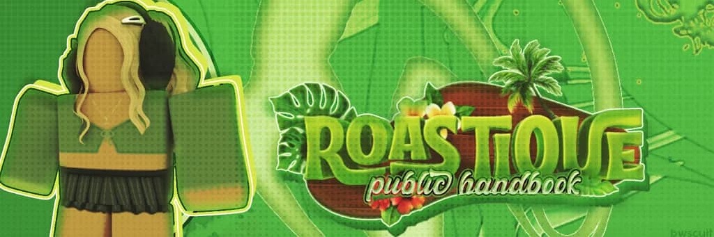 Roastique Public Handbook - Bulletin Board - Developer Forum | Roblox