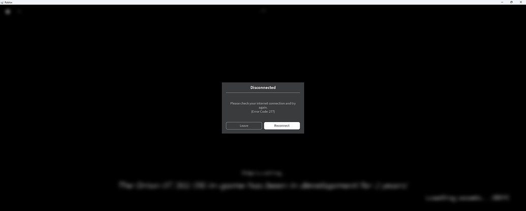 Constant random disconnecting upon game join attempt, followed by false ...