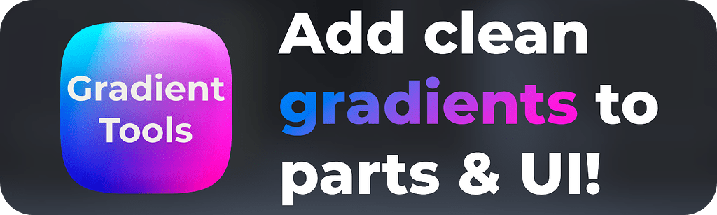 Gradient Tools - Add clean gradients to parts & UI - Community ...