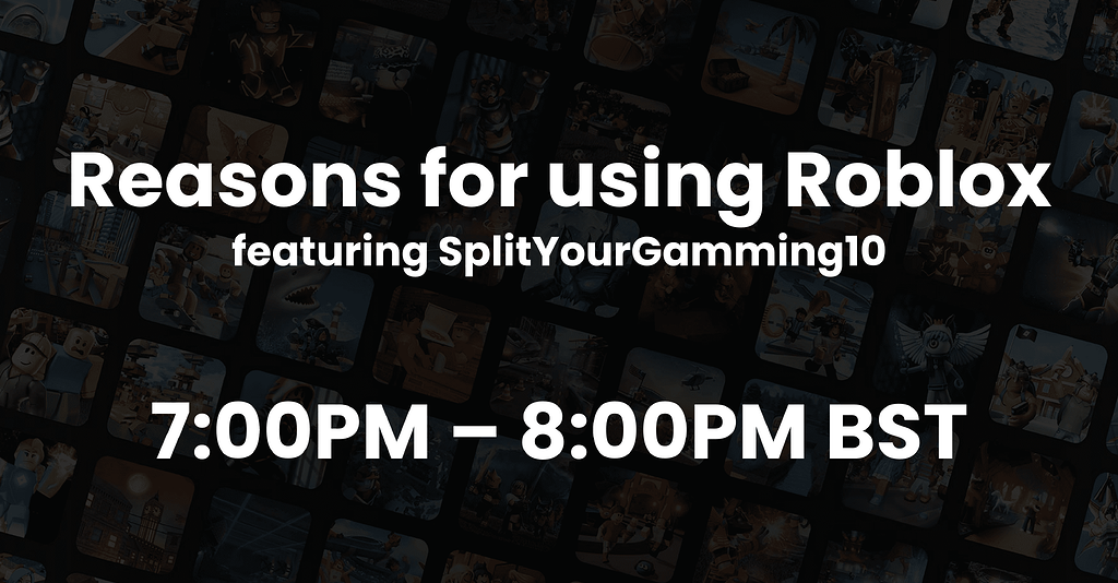 Reasons for using Roblox (ft. SplitYourGamming10) - Community Events ...