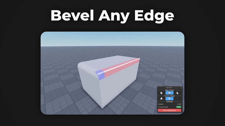 [Plugin] Edge Bevel - Easily bevel the edges & corners of parts ...