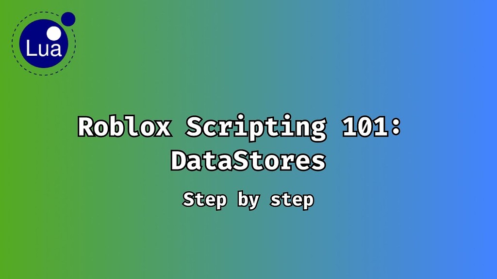 DataStores Beginner Video Tututorial - Community Tutorials - Developer Forum | Roblox