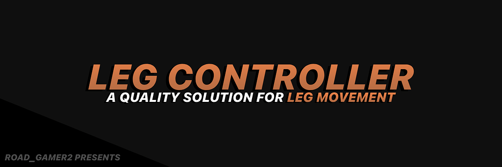 Leg Controller (IK Included) - A quality solution to leg movement ...