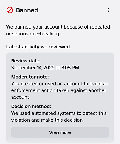 [URGENT] False ban - creating or using an account to avoid an ...
