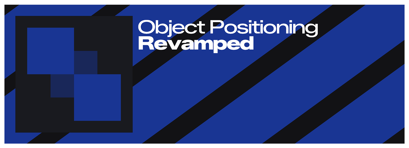 Object Positioning Revamped - Community Resources - Developer Forum ...