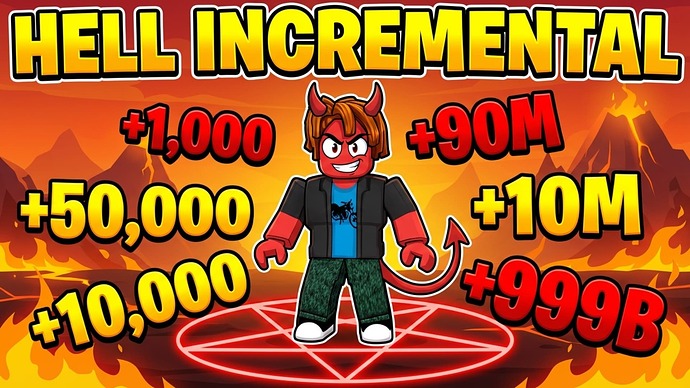 [🔥] Hell Incremental | Feedback Thread - Creations Feedback - Developer ...