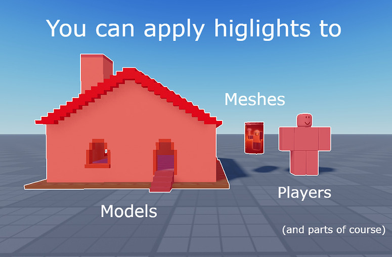 How to Highlight Parts, Models, Players & More - Community Tutorials ...