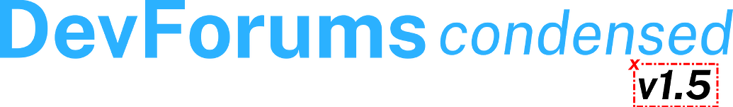 DevForum Condensed (DevForum Redesign) - Community Resources - Developer Forum | Roblox