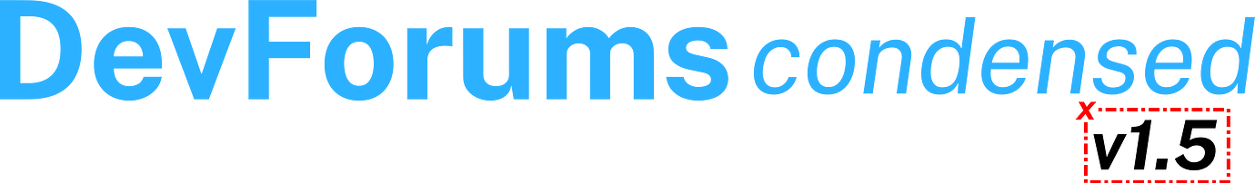 DevForum Condensed (DevForum Redesign) - Community Resources - Developer Forum | Roblox