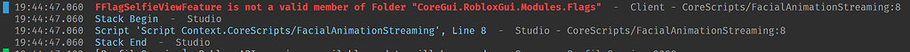 [Bug Report] Random error in console, FFlagSelfieViewFeature is not a valid member - Scripting ...