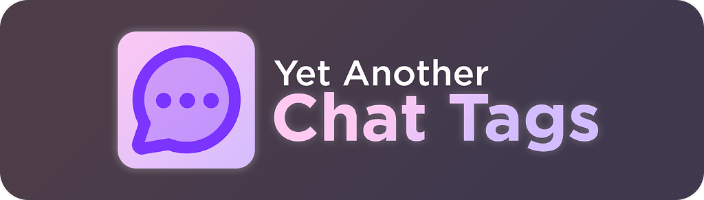 Yet Another Chat Tags // Custom Chat Tags in a fast and versatile way - Community Resources ...