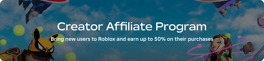 [Pilot] Creator Affiliate Program: Apply to Earn From New Roblox Users - Announcements ...