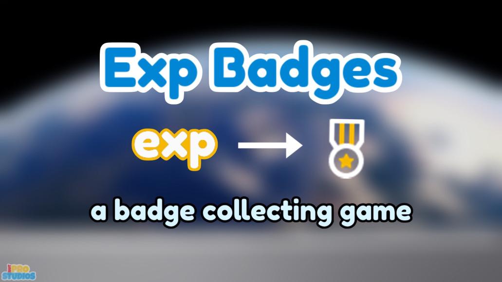Exp Badges | Update Log - Bulletin Board - Developer Forum | Roblox