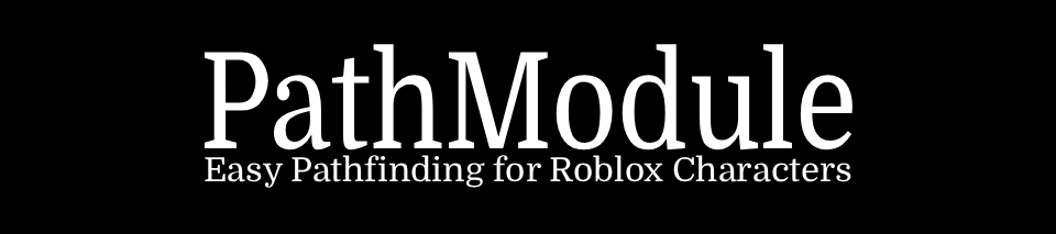 PathModule – Easy Pathfinding for Roblox Characters - Community Resources - Developer Forum | Roblox
