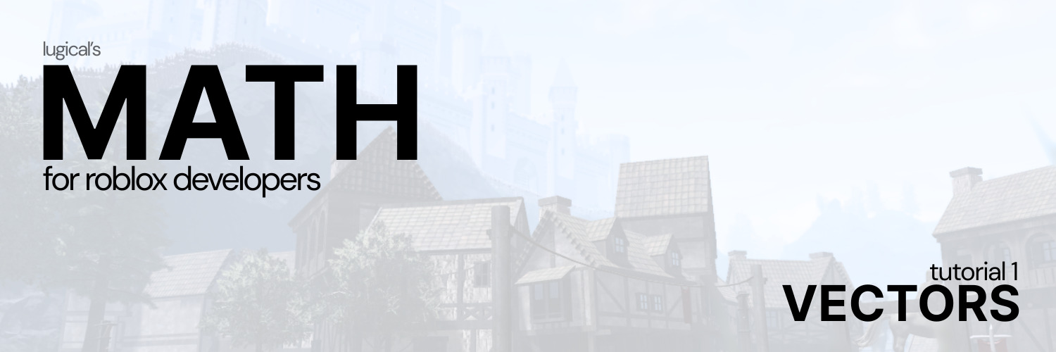 Math for Roblox Developers #1: Vectors - Community Tutorials ...