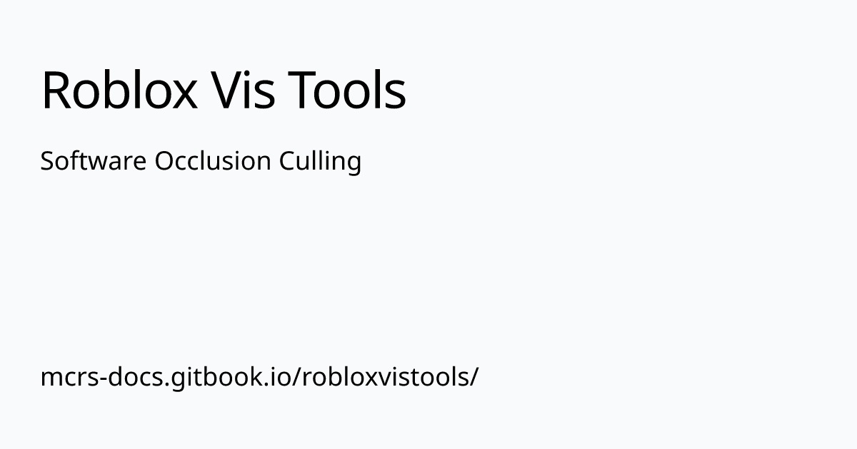 Brainstorm designing an occlusion culling system? - Scripting Support - Developer Forum | Roblox
