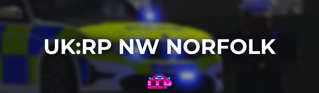 [LLP] UK:RP NW Norfolk - Bulletin Board - Developer Forum | Roblox