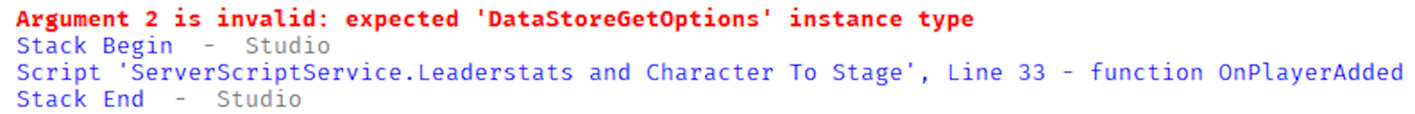 Error: "Argument 2 is invalid: expected 'DataStoreGetOptions' instance type" - Scripting Support ...