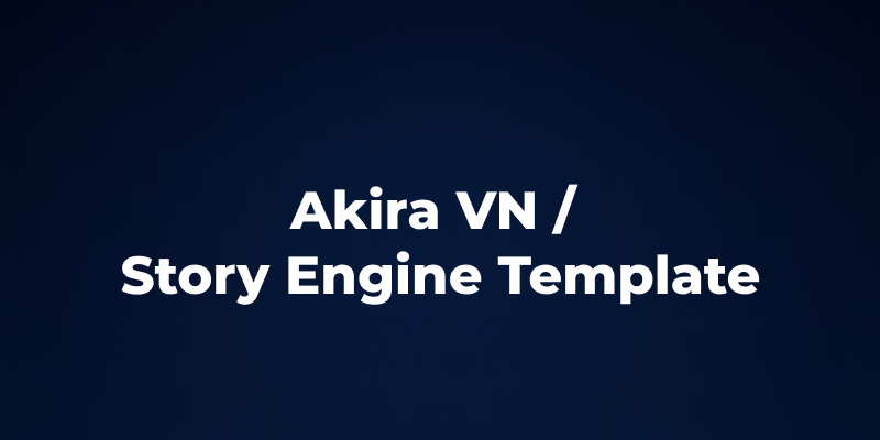 [RELEASE] Akira VN / Story Engine Template - Community Resources ...