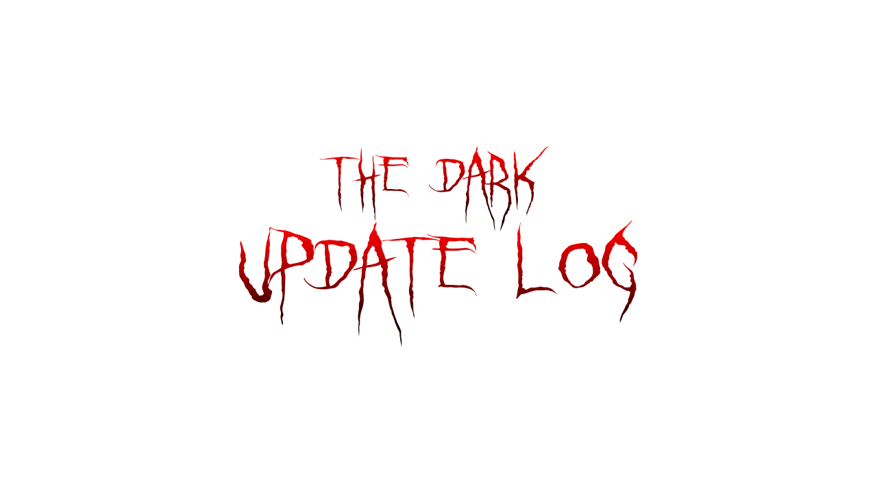 The Dark [Horror] - Update Log - Bulletin Board - Developer Forum | Roblox
