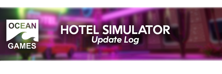 🛎️ Hotel Simulator - Update Log - Bulletin Board - Developer Forum | Roblox